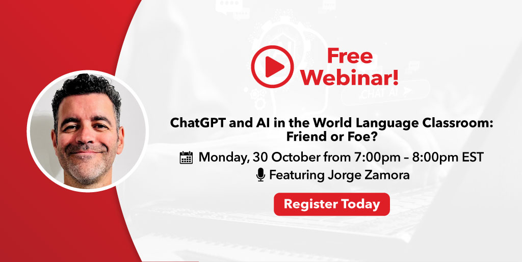 ChatGPT and AI in the World Language Classroom: Friend or Foe?